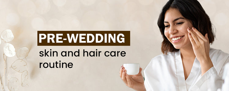 Pre-wedding skincare and hair care routine – Fixderma Skincare