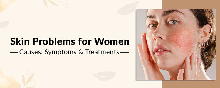 Common Skin Problems for Women – Fixderma Skincare