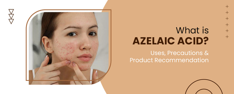 Azelaic Acid: Who Should Use It & How It Works? – Fixderma Skincare